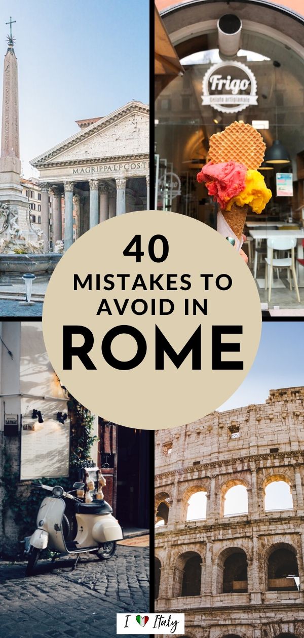 40 Mistakes to Avoid in Rome | i Heart Italy